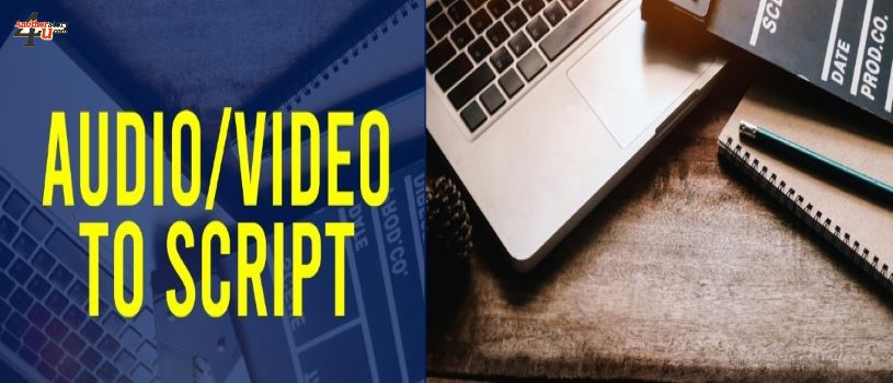 Audio/Video to Script – Anotherstory4U